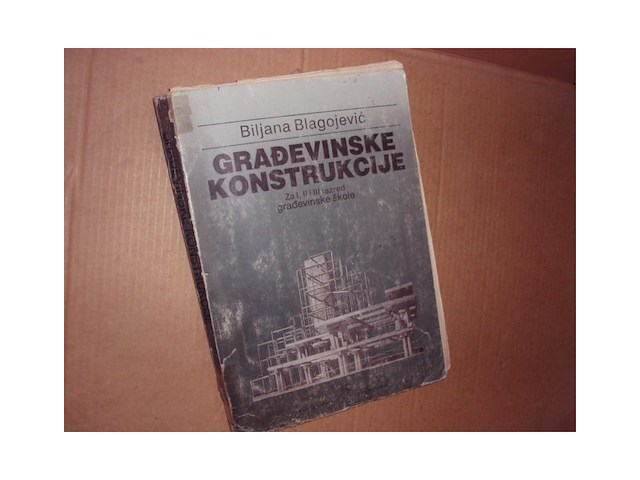 Gradjevinske konstrukcije za I, II i III - B.Blagojevic