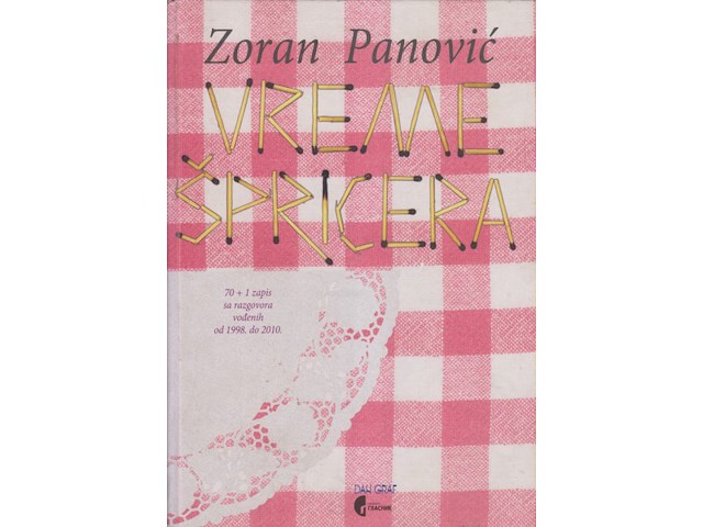 VREME ŠPRICERA / 7O + 1 zapis razgovori 1998-2O1O