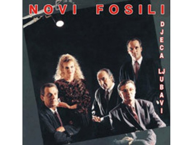 Novi Fosili ‎– Djeca Ljubavi / Remastered /