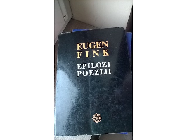 Epilozi poeziji, Eugen Fink