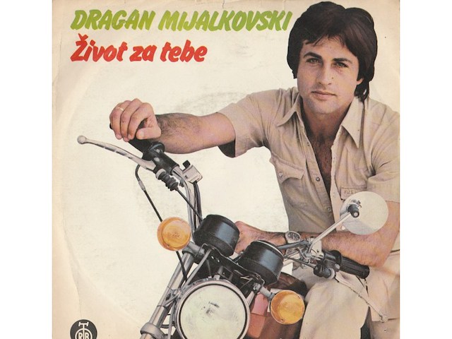 DRAGAN MIJALKOVSKI - Život za tebe