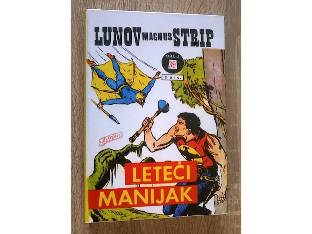 LMS 39 ZAGOR LETEĆI MANIJAK- TVRD POVEZ REPRINT!!!