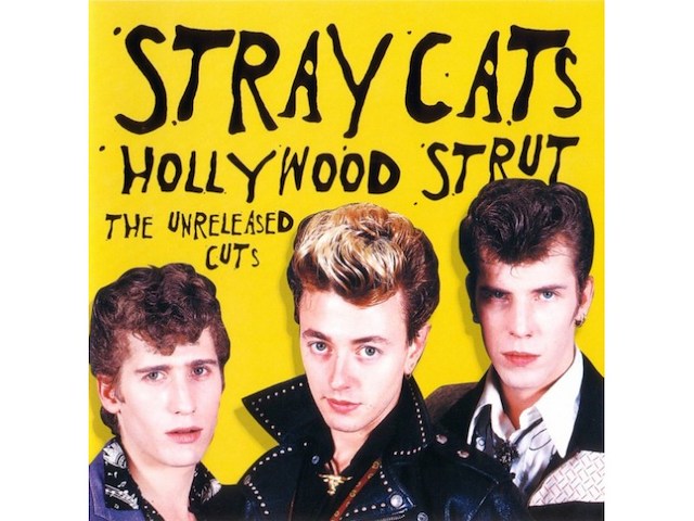 Stray Cats - Hollywood Strut; The Unreleased Cuts Japan