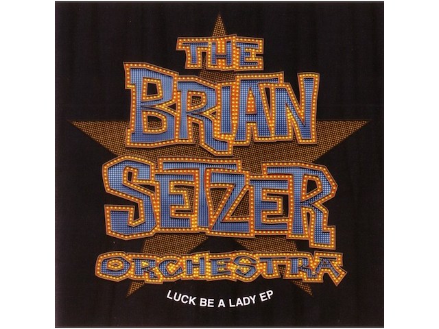 Brian Setzer Orchestra - Luck Be A Lady EP  Japan