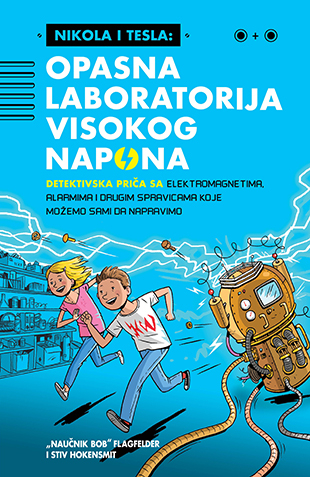 Nikola i Tesla: Opasna laboratorija visokog napona