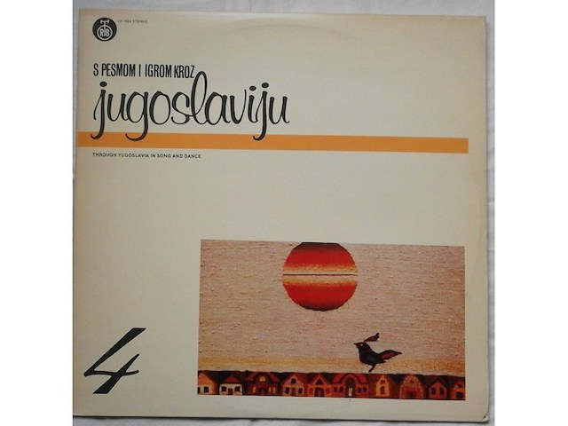 VARIOUS  -  S pesmom i igrom kroz Jugoslaviju 4