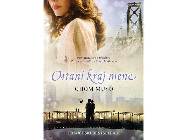 Ostani kraj mene - Gijom Muso