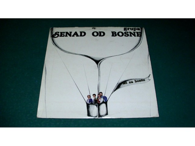 SENAD OD BOSNE ‎– Let Za Bosnu