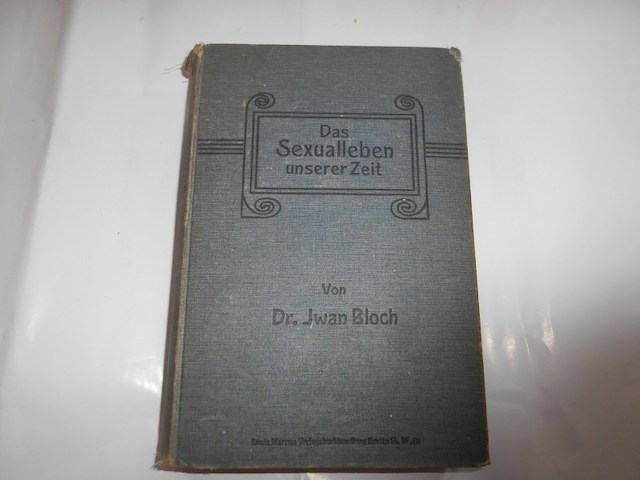 Das Sexualleben unserer Zeit, Iwan Bloch 1907.