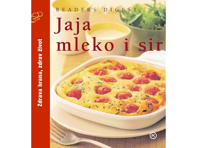 ZDRAVA HRANA - ZDRAV ŽIVOT: JAJA, MLEKO I SIR