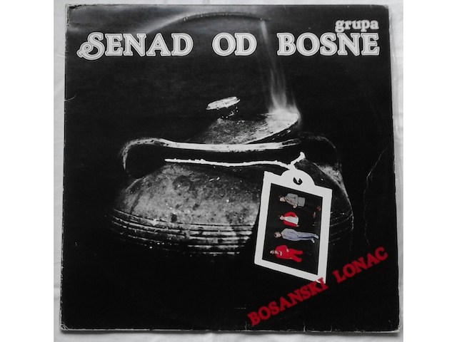 GRUPA SENAD OD BOSNE  -  BOSANSKI LONAC