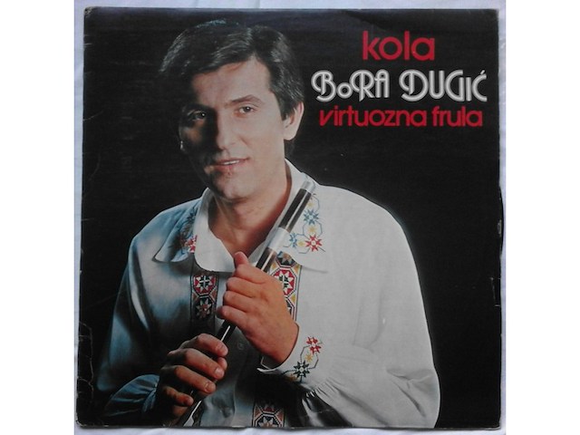 BORA  DUGIC  -  KOLA  VIRTUOZNA  FRULA