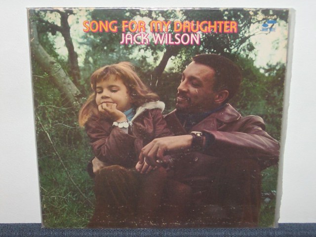 Jack Wilson ‎– Song For My Daughter