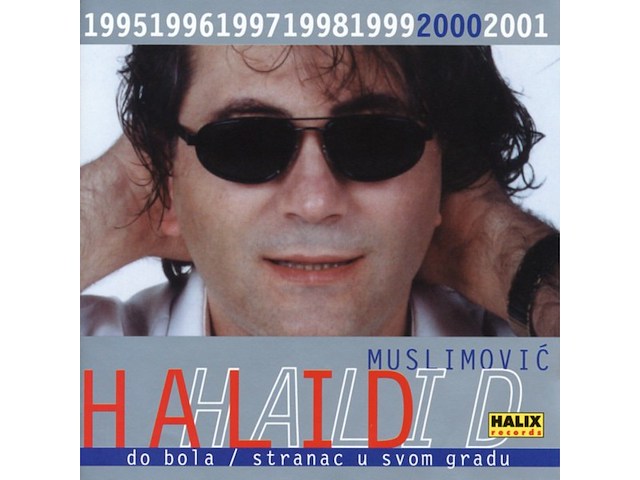 Halid Muslimović ‎– Do Bola / Stranac U Svom Gradu