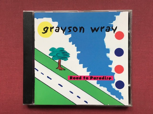 Grayson Wray - ROAD TO PARADISE   2002