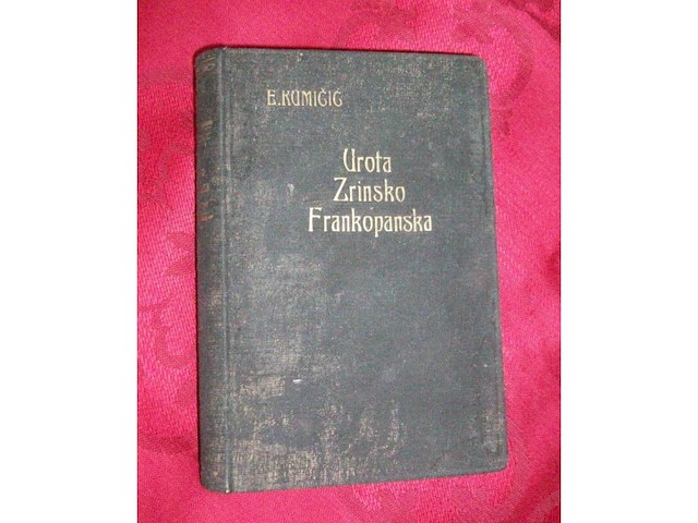 UROTA ZRINSKO FRANKOPANSKA, Evgenij Kumičić (iz 1912.)