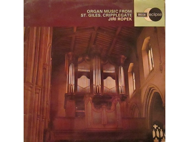 JIRI ROPEK - Organ Music FromSt.Giles Cripplegate
