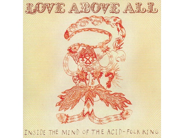Love Above All (Inside The Mind Of The Acid-Folk King)