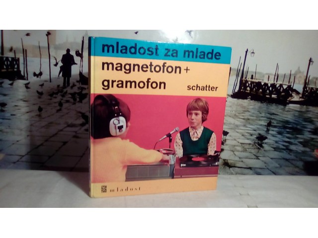 Mladost za mlade  Magnetofon + gramofon