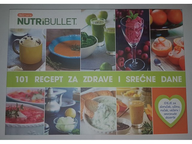 101 Nutribullet recept za zdrave i srećne dane