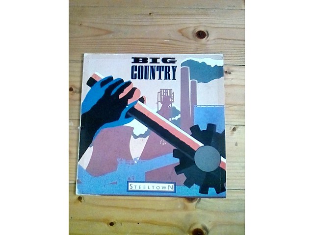 Ploča LP Big Cauntry Steeltown
