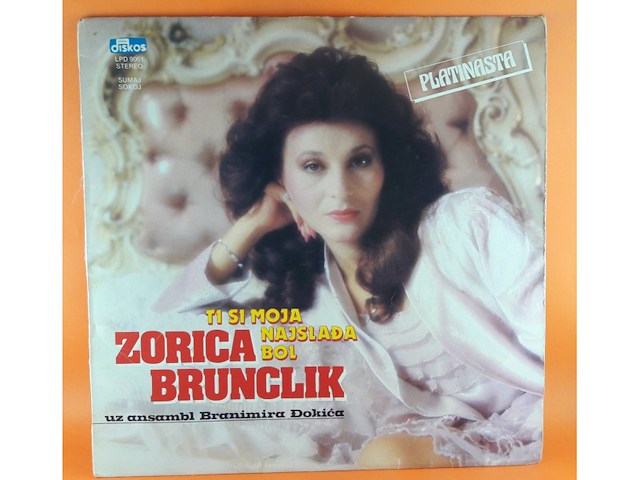 Zorica Brunclik ‎– Ti Si Moja Najslađa Bol, LP