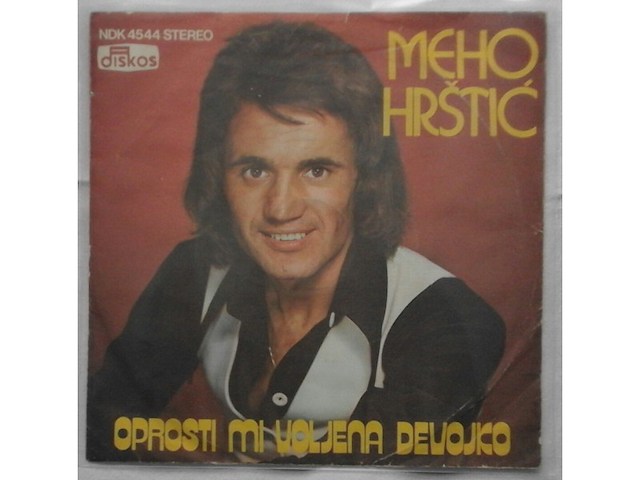 MEHO HRSTIC - OPROSTI MI VOLJENA DEVOJKO