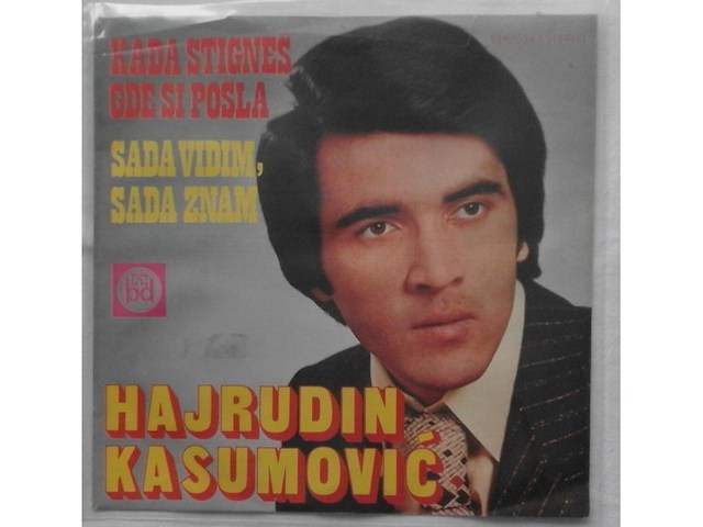 HAJRUDIN KASUMOVIC - Kada stignes gde si posla