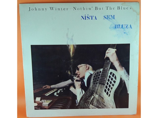 Johnny Winter ‎– Nothin` But The Blues,LP