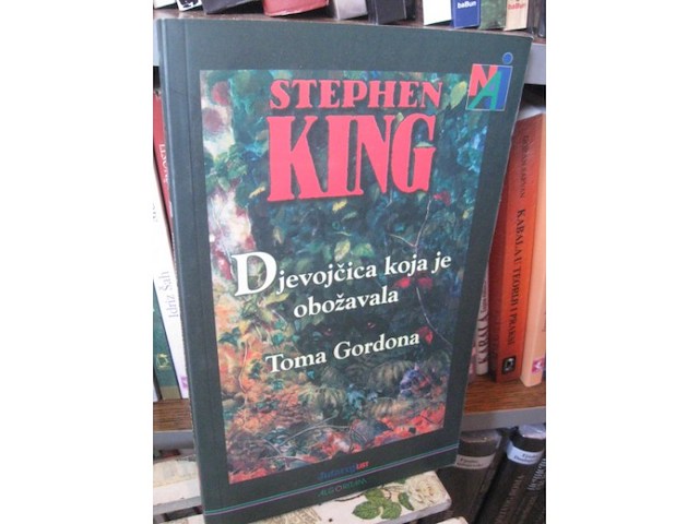 STEPHEN KING- DJEVOJCICA KOJA JE OBOZAVALA TOMA GORDONA