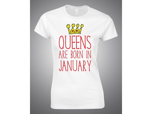 Majica Queens are born in january