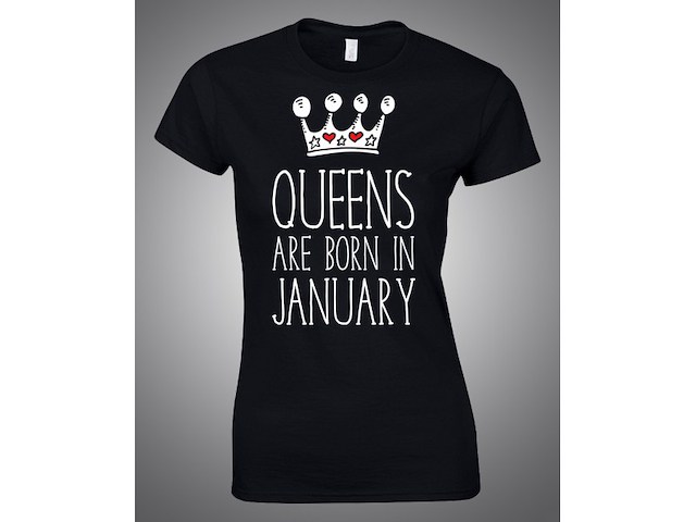 Majica Queens are born in january