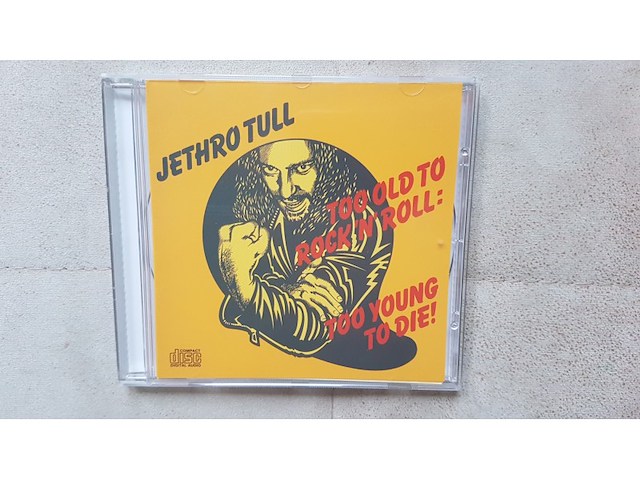 Jethro Tull Too Old To Rock `N` Roll : Too Young To Die