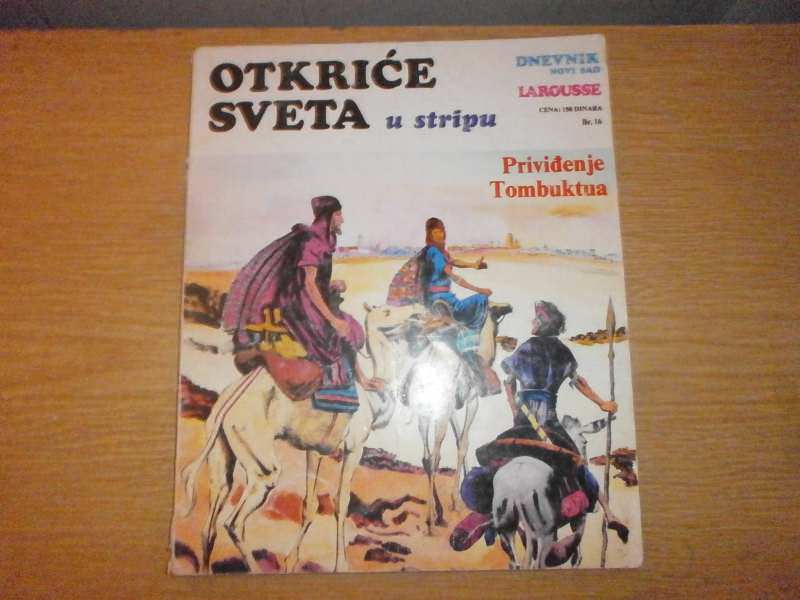 OTKRICE SVETA   BROJ  16   PRIVIDJENJE TIMBUKTUA