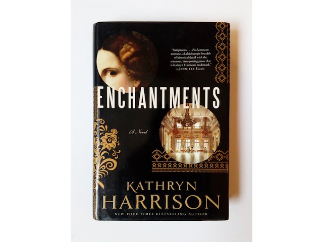 ENCHANTMENTS - Kathryn Harrison
