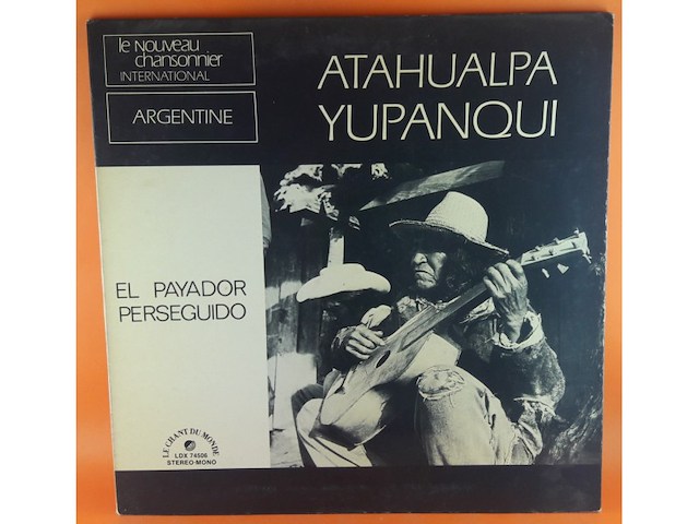 Atahualpa Yupanqui ‎– El Payador Perseguido,LP,France