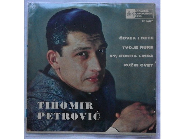 TIHOMIR PETROVIC - COVEK I DETE