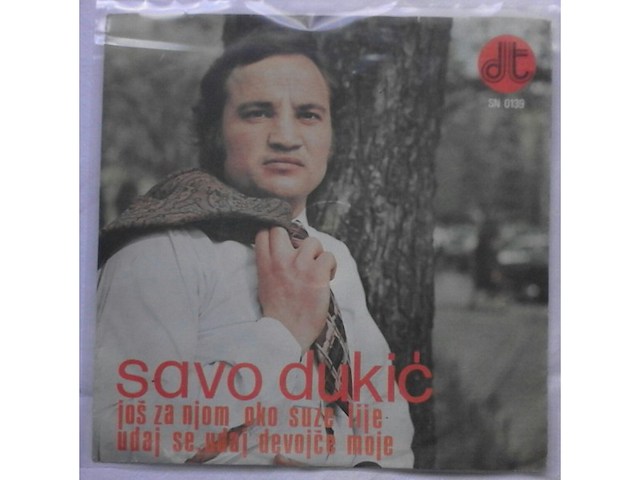 SAVO  DUKIC  -  JOS ZA NJOM OKO SUZE LIJE