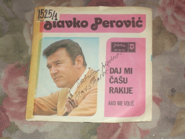 Slavko Perovic - Daj mi casu rakije - sa autogramom