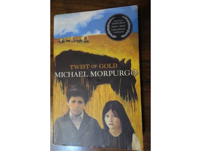 TWIST OF GOLD / MICHAEL MORPURGO