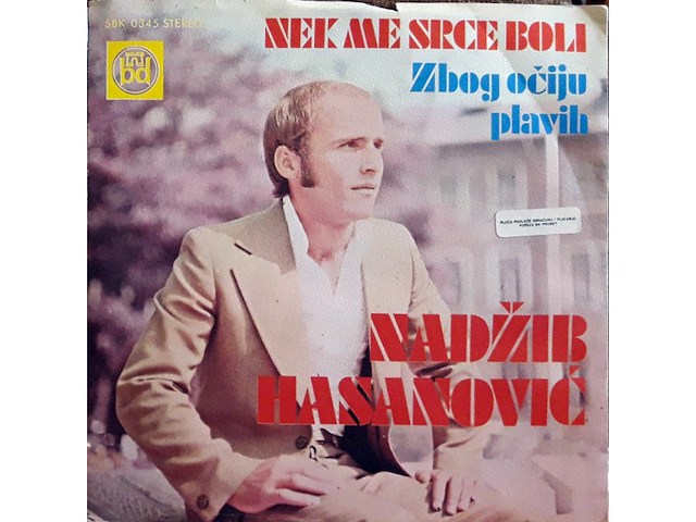 SINGL: NADŽIB HASANOVIĆ - NEK ME SRCE BOLI