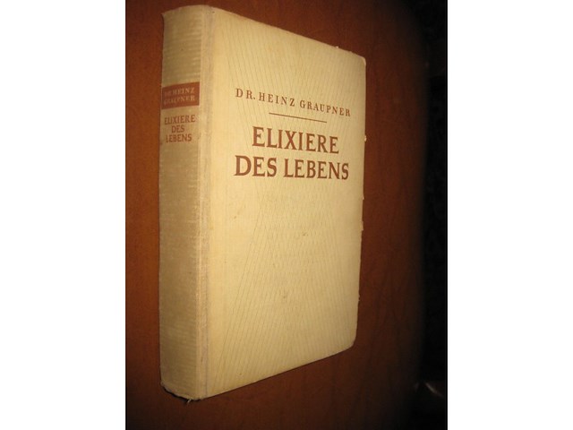 Elixiere des Lebens, von Hormonen und Vitaminen (1939.)