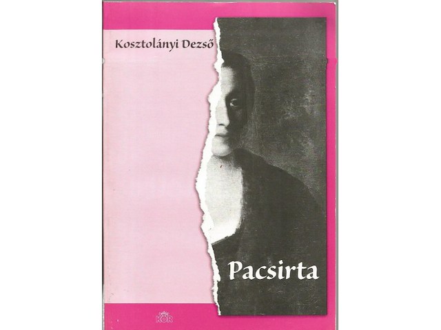 Kosztolanyi Dezso: Pacsirta