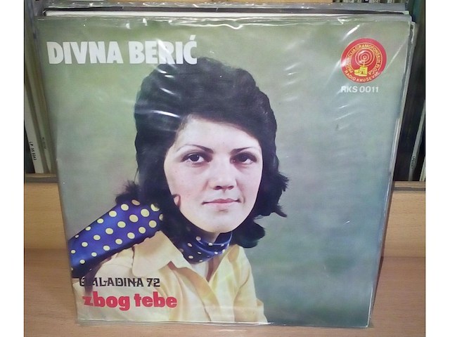 DIVNA BERIĆ - Zbog tebe