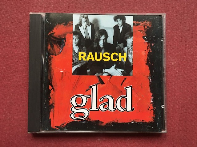 Rausch - GLAD     1991