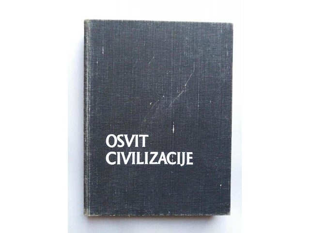 Osvit Clivilizacije - Opšti pregled starih kultura 1968