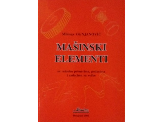 Masinski elementi - M.Ognjanovic