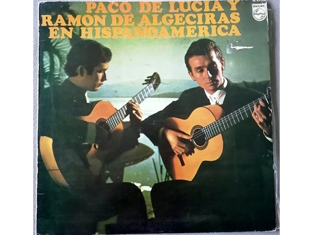 Paco De Lucía Y Ramón De Algeciras ‎– En Hispanoamerica