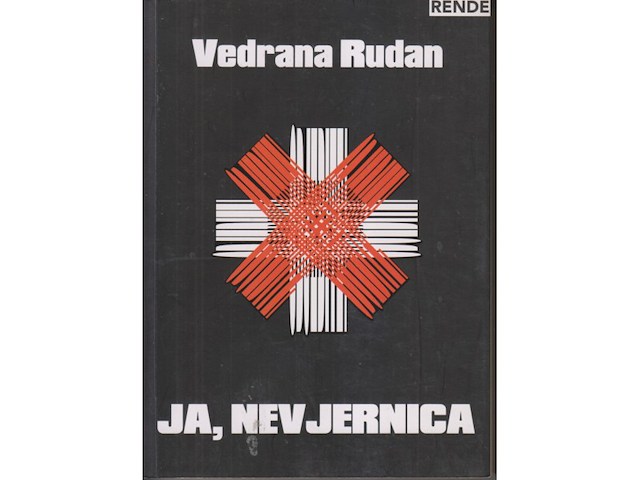 JA, NEVJERNICA / Vedrana Ruden - Izvrsno za poklon !!!!