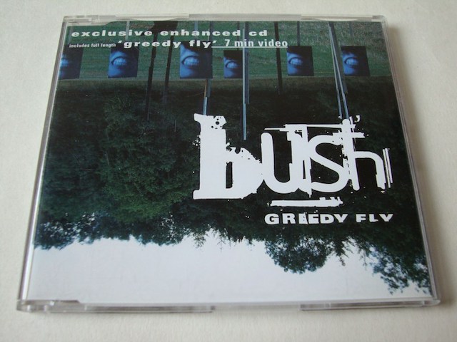 Bush - Greedy Fly